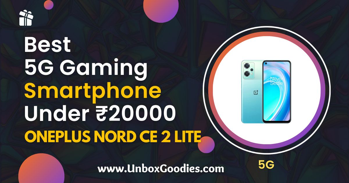 OnePlus Nord CE 2 Lite 5G - Best 5G Gaming Mobile Phones Under 20000 in ...