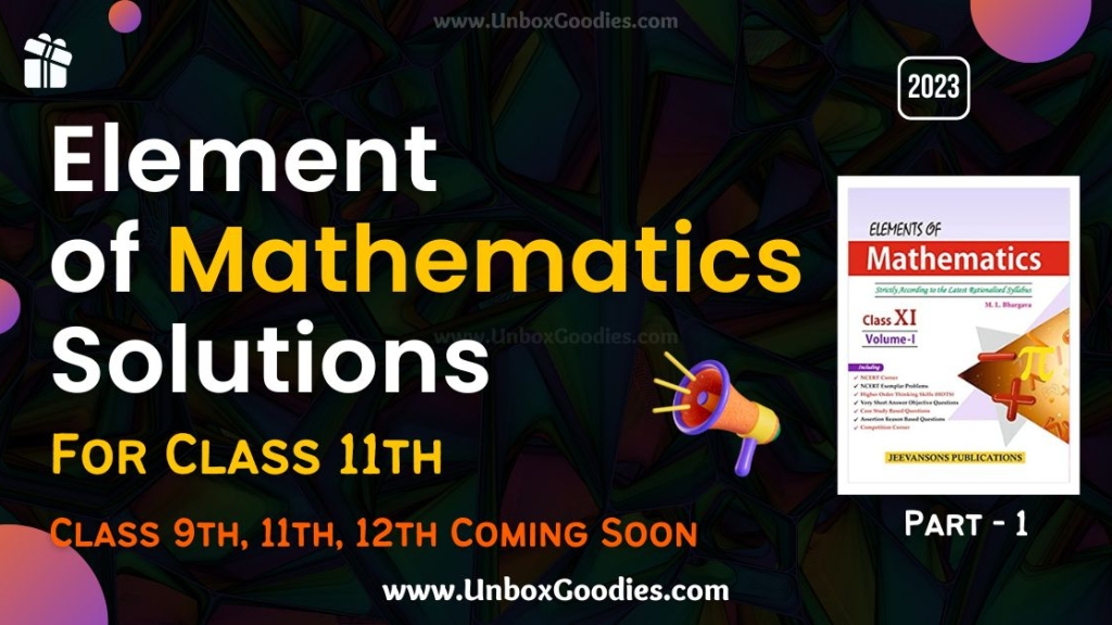 Elements of Mathematics Solutions for Class 11th ( Part - 1 ) - Unbox ...